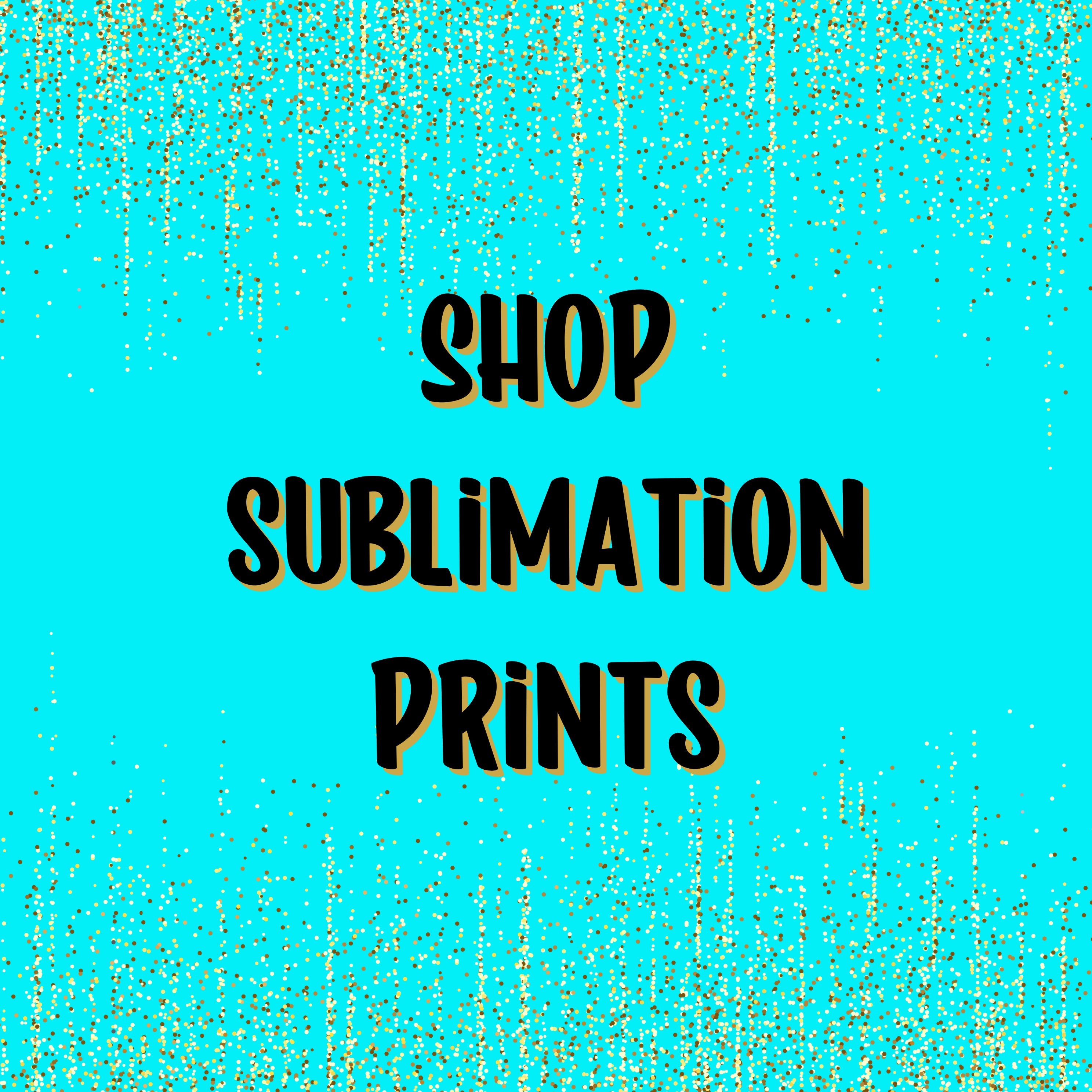 Sublimation Prints – Triple Q Custom Designs